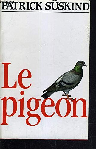 Le Pigeon: Patrick Süskind: 9782724236231: Amazon.com: Books