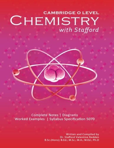 Cambridge O Level Chemistry with Stafford (Cambridge O level Physics ...