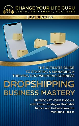 Amazon.com: Dropshipping Business Mastery: The Ultimate Guide to Starting and Managing a ...