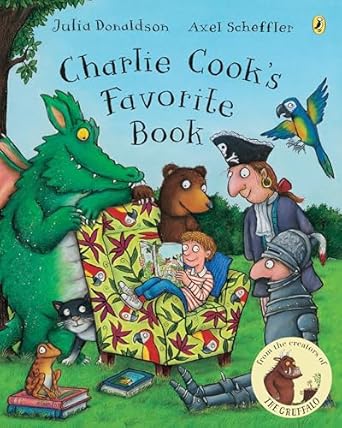 Charlie Cook's Favorite Book: Donaldson, Julia, Scheffler, Axel ...