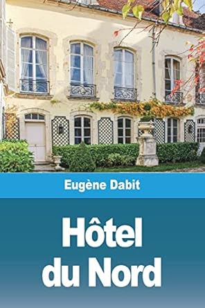 Amazon.co.jp: L'Hôtel du Nord : Dabit, Eugène: Foreign Language Books