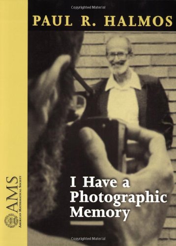 I Have a Photographic Memory: Paul R. Halmos: 9780821819395: Amazon.com ...