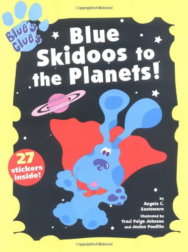Amazon.com: Blue Skidoos to the Planets! (Blue's Clues): 9780689824463 ...