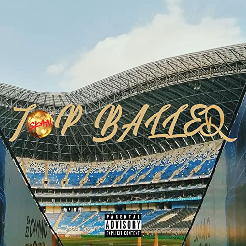 Écouter Top Baller de Skan sur Amazon Music Unlimited