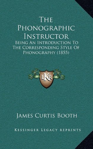 Buy The Phonographic Instructor: Being An Introduction To The ...