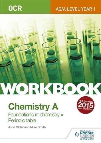 OCR A-Level/AS Chemistry A Workbook: Foundations in chemistry; Periodic ...