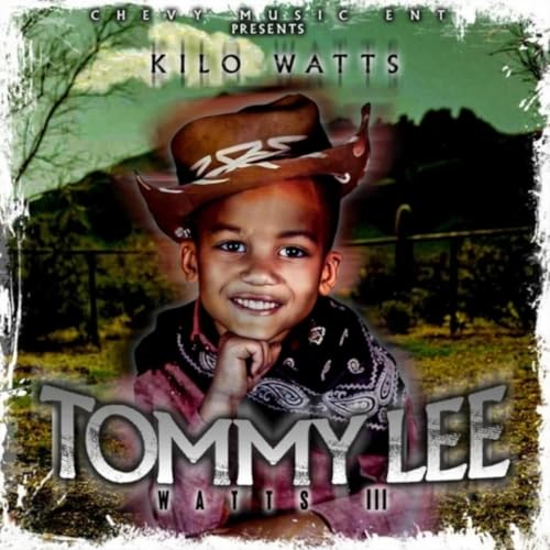 Play Tommy Lee Watts III by Kilo Watts on Amazon Music