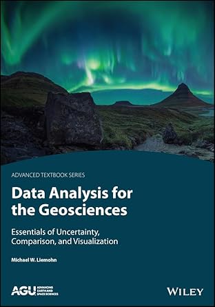 Data Analysis for the Geosciences: Essentials of Uncertainty ...