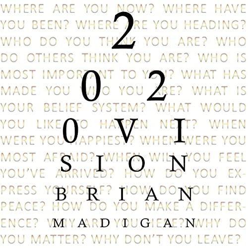 Écouter 2020 Vision de Brian Madigan sur Amazon Music Unlimited