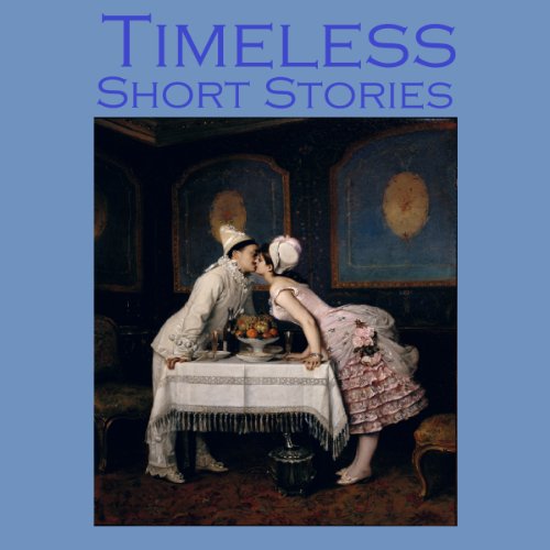 Amazon.com: Timeless Short Stories: From the Great Storytellers of the ...