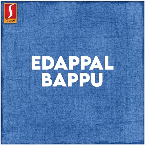 Amazon Music - Sayan AnwarのEdappal Bappu (Original Motion Picture Soundtrack) - Amazon.co.jp