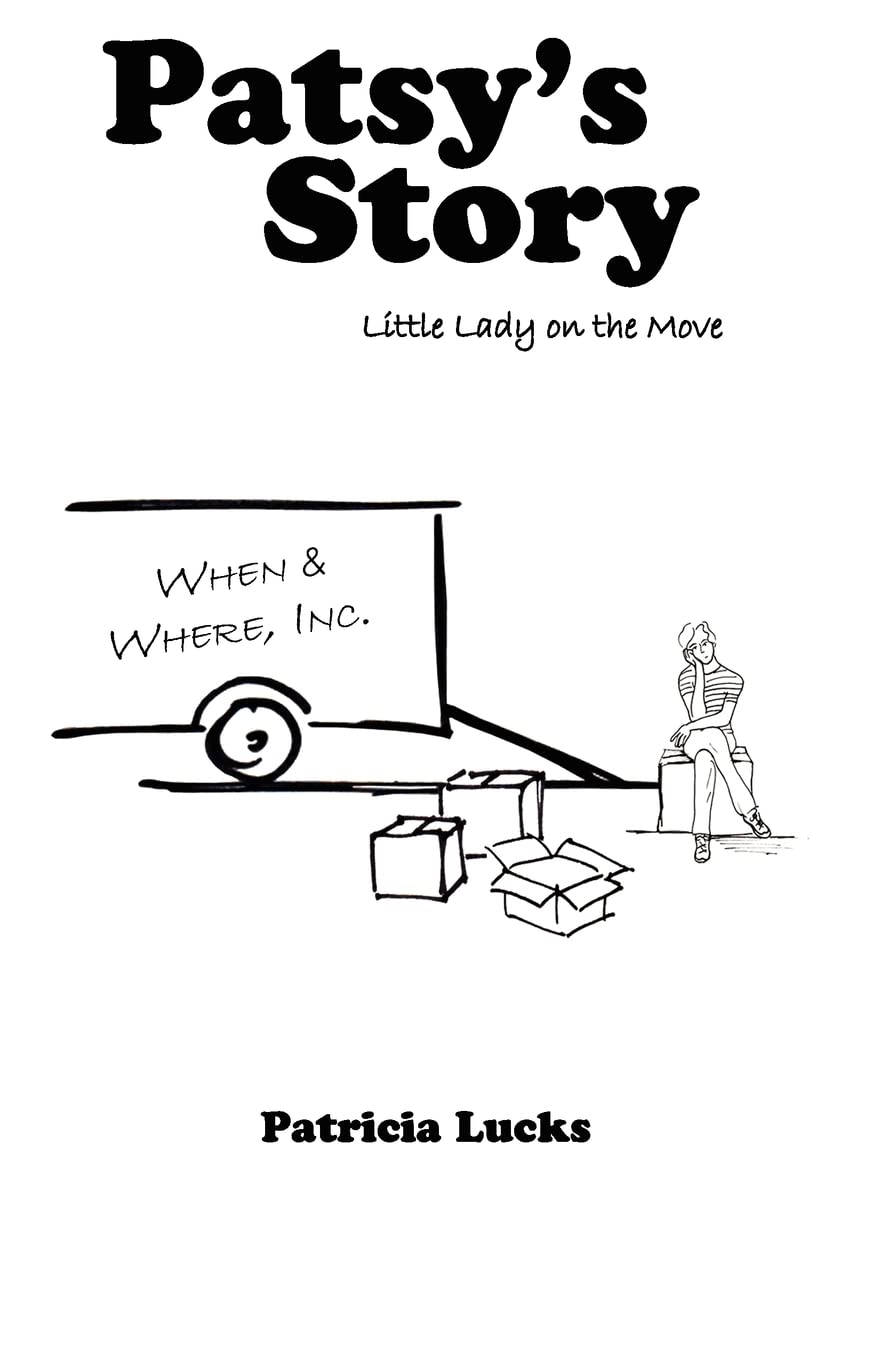 Patsy's Story: Little Lady On The Move: Lucks, Patricia: 9781456340674 ...
