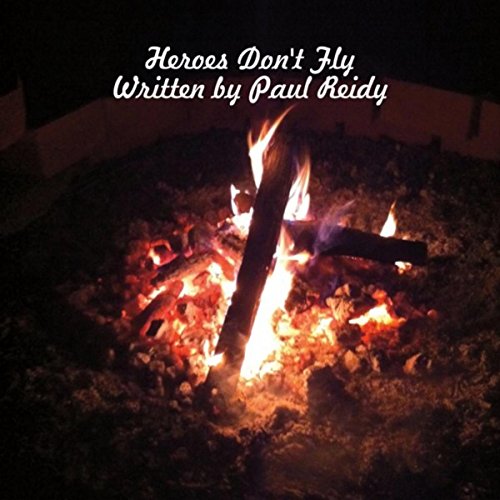 Amazon.com: Heroes Don't Fly : Paul Reidy: Digital Music