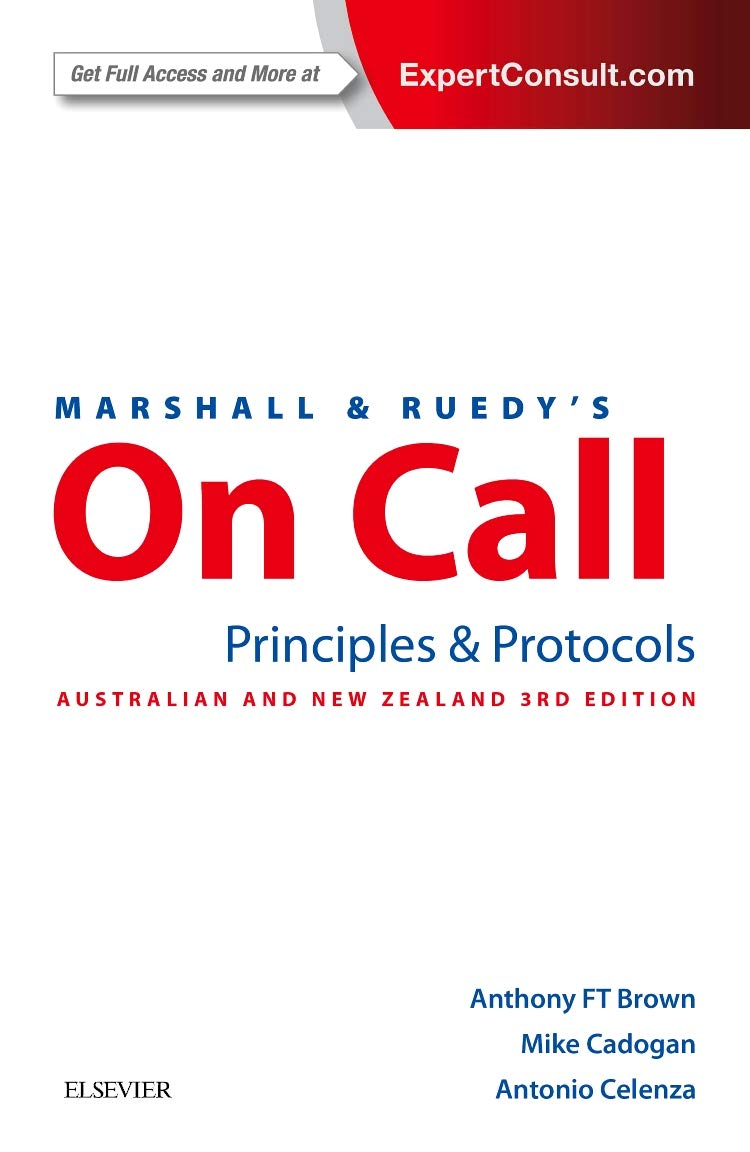 Marshall & Ruedy's On Call: Principles & Protocols: Australian Version: Mike Cadogan, Anthony F ...