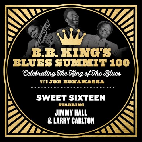 Play Sweet Sixteen by Joe Bonamassa, Jimmy Hall & Larry Carlton on ...