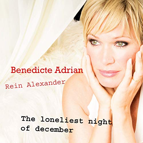 Amazon.co.jp: Loneliest Night of December (Single) : Benedicte Adrian ...