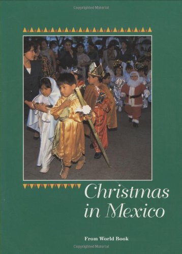 Christmas in Mexico (Christmas Around the World): Inc. World Book ...