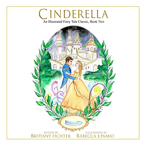 Cinderella: An Illustrated Fairy Tale Classics, Book Two eBook ...