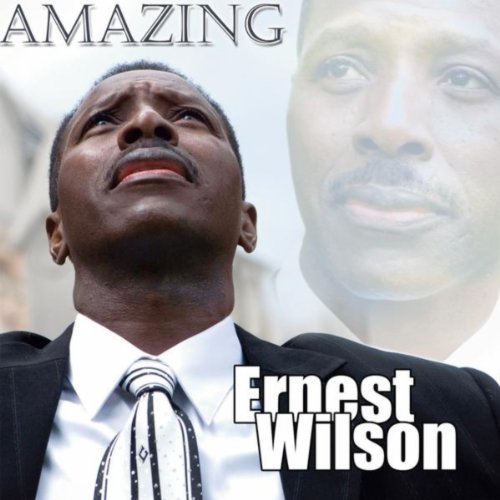 Play Amazing by Ernest Wilson on Amazon Music