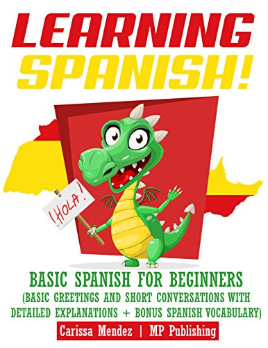 Learning Spanish!: Basic Spanish for Beginners: (Basic Greetings and ...