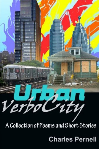 Urban VerboCity: Collection of Poems and... by Pernell, Charles