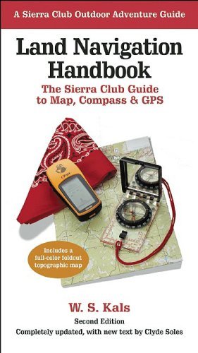 Land Navigation Handbook – The Sierra Club Guide to Map, Compass and ...