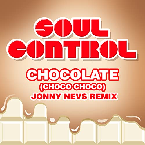 Play Chocolate (Choco Choco) by Soul Control on Amazon Music