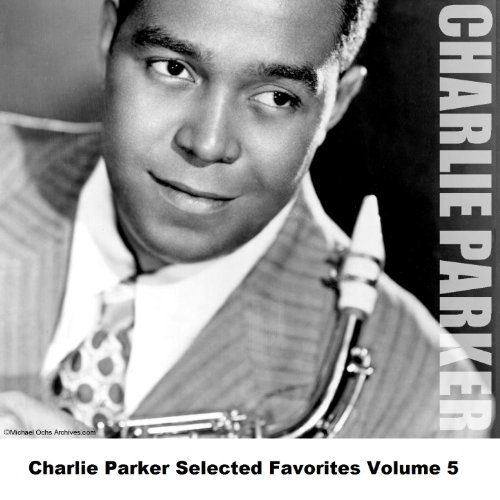 Charlie Parker Selected Favorites Volume 5 di Charlie Parker su Amazon ...