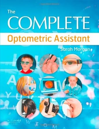 The Complete Optometric Assistant: Amazon.co.uk: Morgan, Sarah ...