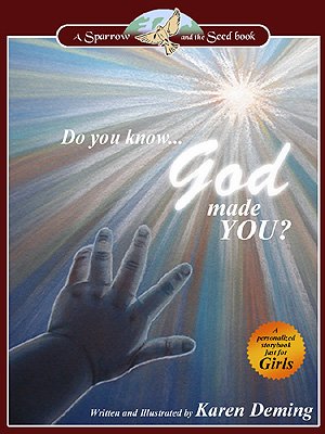 Do You Know God Made You? (For Girls): Karen Deming: 9781615846658 ...