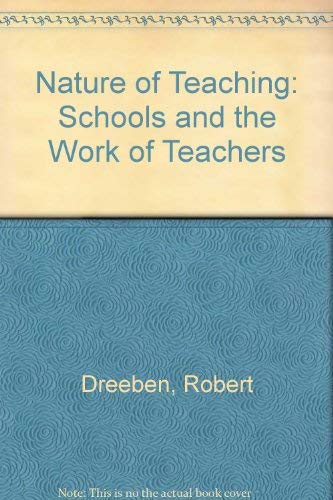 The Nature of Teaching: Schools and the Work of Teachers (Keystones of ...