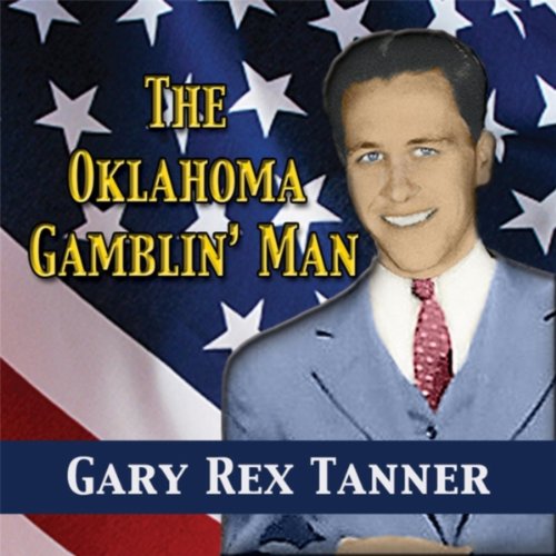 Play The Oklahoma Gamblin' Man by Gary Rex Tanner on Amazon Music