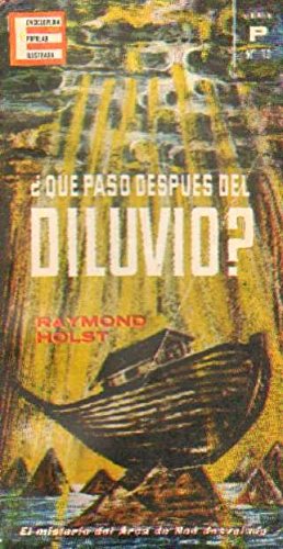 ¿QUE PASO DESPUES DEL DILUVIO? : HOLST, RAYMOND: Amazon.es: Libros
