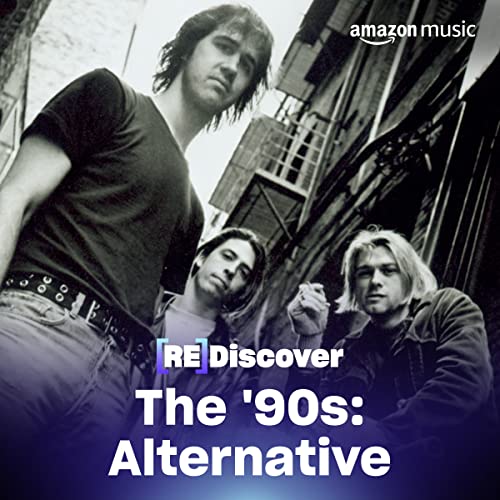 REDISCOVER THE '90s: Alternative Playlist on Amazon Music Unlimited