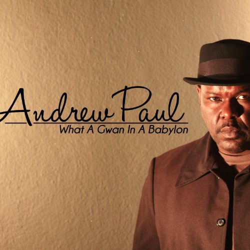 Play What a Gwan in a Babylon (Mixes) by Andrew Paul on Amazon Music