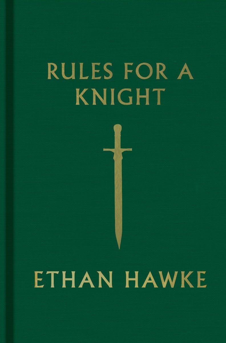 Amazon.com: Rules for a Knight: 9780307962331: Hawke, Ethan: Books