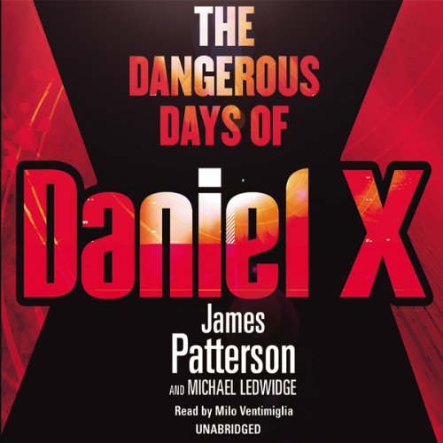 Amazon.com: The Dangerous Days of Daniel X (Children's Edition): Daniel ...