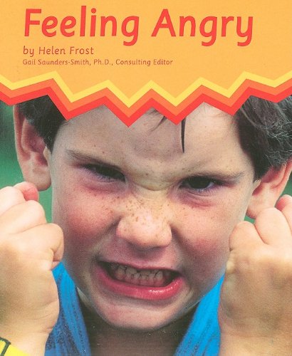 Feeling Angry (Emotions): Frost, Helen: 9780736848435: Amazon.com: Books