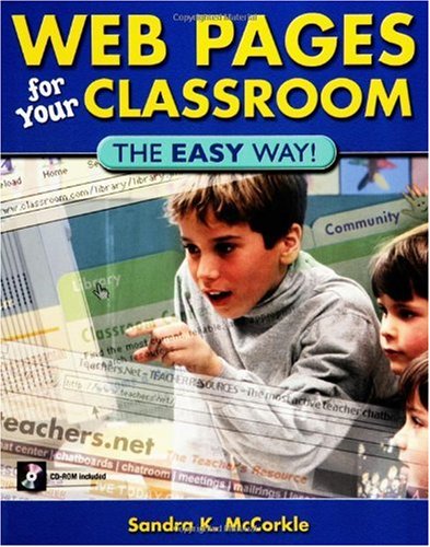 Amazon.com: Web Pages for Your Classroom: The EASY Way!: 9781591580096 ...