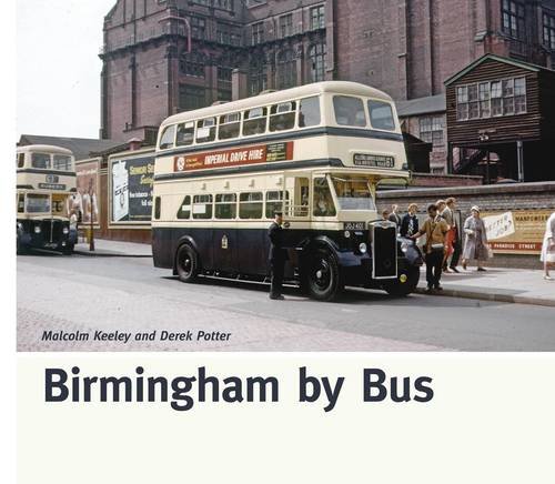 Birmingham By Bus: Keeley, Malcolm: 9781854143686: Amazon.com: Books