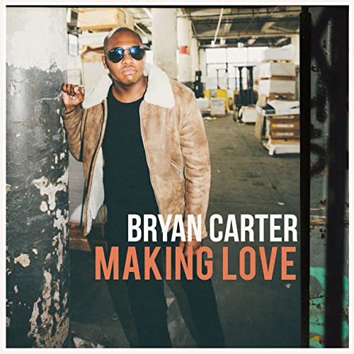 Making Love by Bryan Carter on Amazon Music - Amazon.com