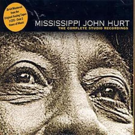 Mississippi John Hurt, Mississippi John Hurt, Mississippi John Hurt ...