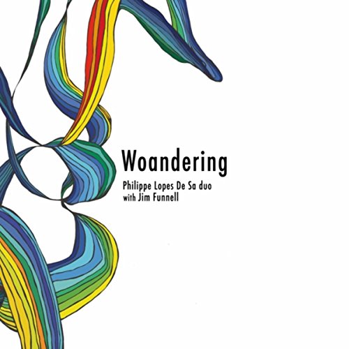 Play Woandering by Philippe Lopes de Sa Duo & Jim Funnell on Amazon Music