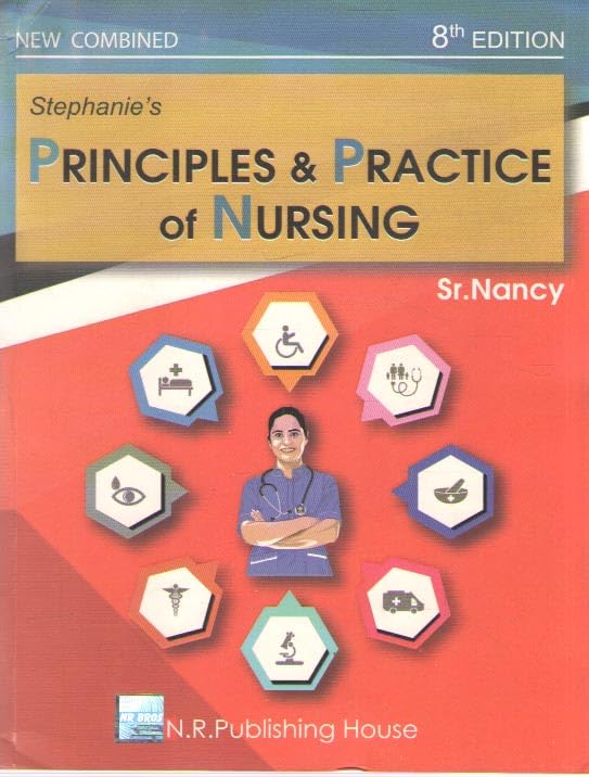 Buy STEPHANIE'S PRINCIPLES & PRACTICE OF NURSING [8 TH EDITION] BY SR ...