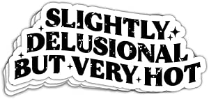 Amazon.com: MAIANEY (3 Pcs) Slightly Delusional But Very Hot Funny ...