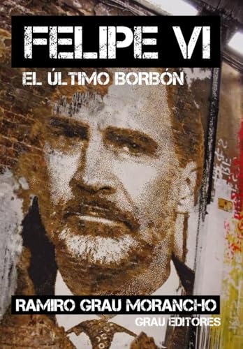 Un libro de encrucijada: “Felipe VI: El último Borbón” - Periodista Digital