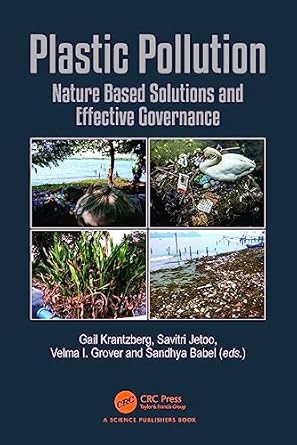 Plastic Pollution: Nature Based Solutions and Effective Governance ...