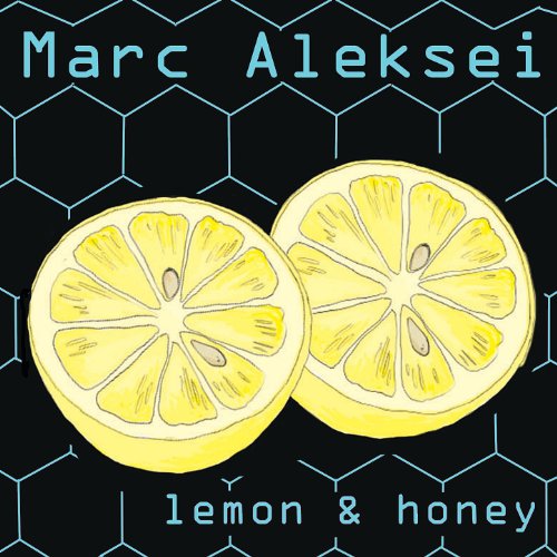 Amazon Music - Marc AlekseiのLemon & Honey - EP - Amazon.co.jp