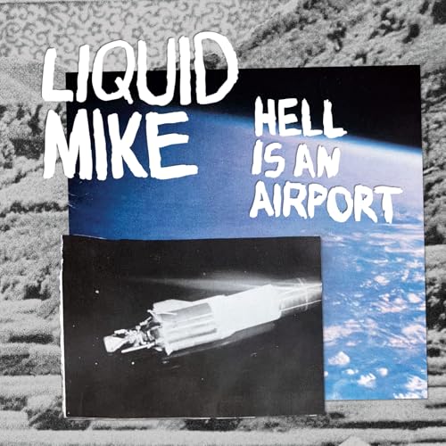 Play Hell Is An Airport by Liquid Mike on Amazon Music Unlimited