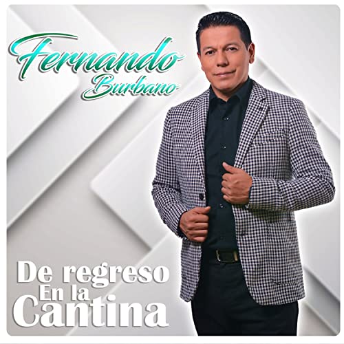 Amazon Music Unlimited - Fernando Burbano 『De Regreso En La Cantina』